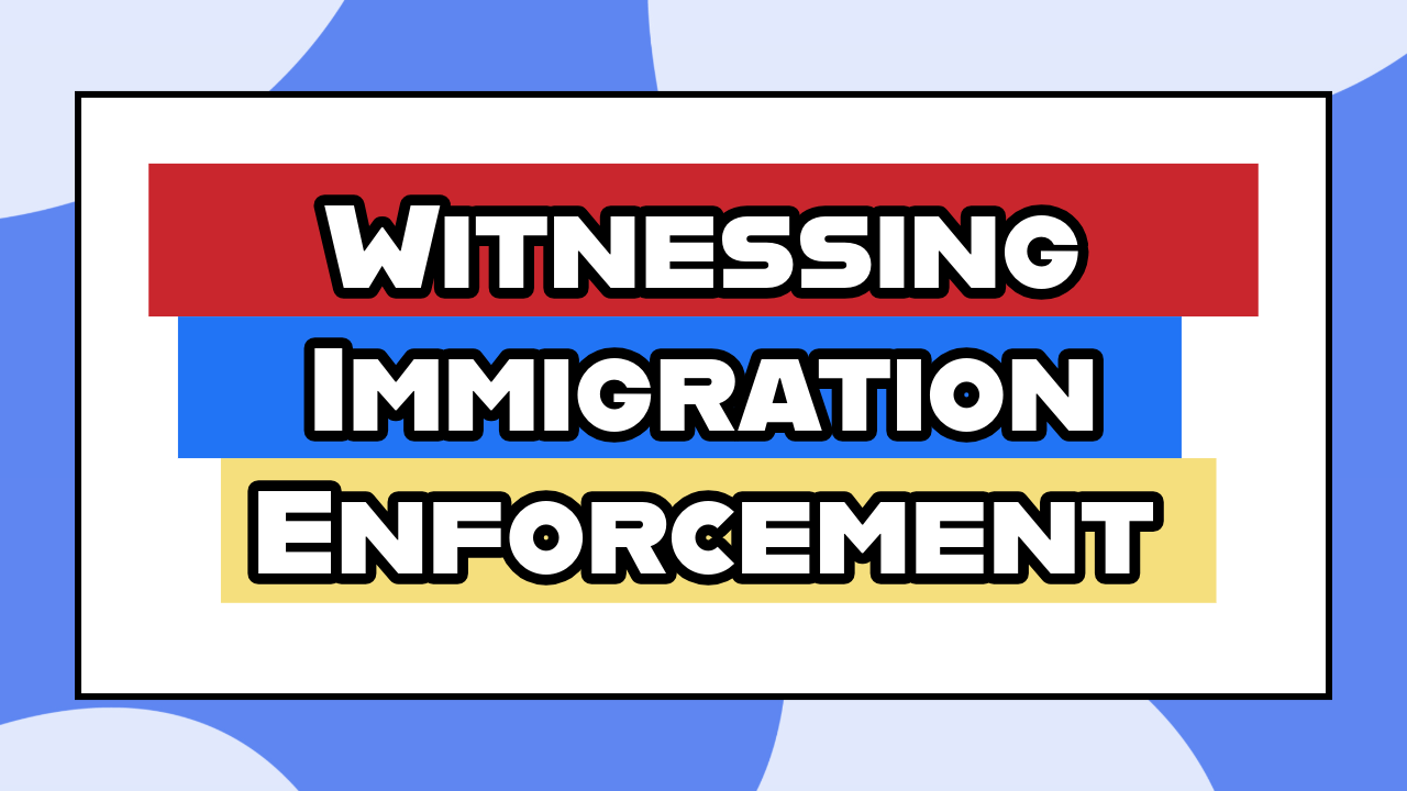 Witnessing Immigration Enforcement - MIRA Coalition